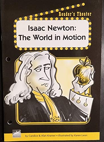 Isaac Newton the World in Motion Teacher's Guide Reader's Theater for ...