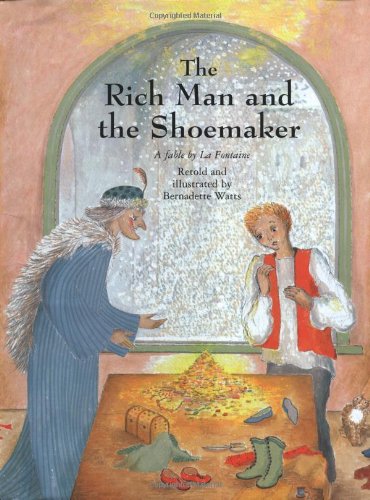 The Rich Man and the Shoemaker: La Fontaine, Bernadette Watts ...