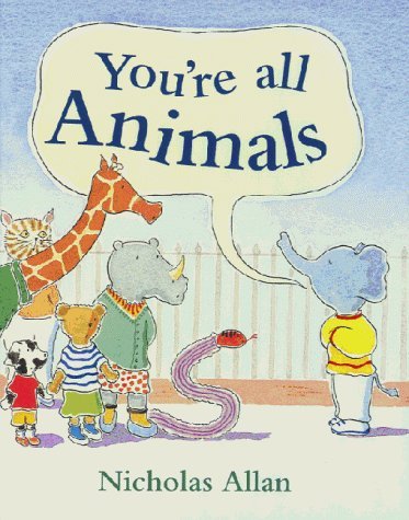You're All Animals: Allan Nicholas: 9780091767976: Amazon.com: Books