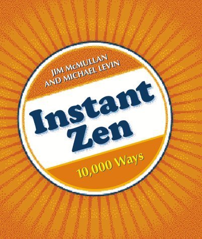 Amazon.com: Instant Zen: 9780804832984: McMullan, Jim, Levin, Michael ...