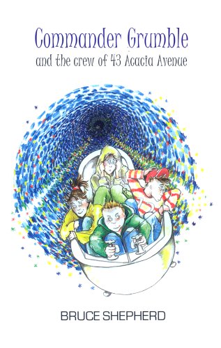 Commander Grumble and the Crew of 43 Acacia Avenue : Shepherd, Bruce ...