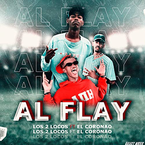 Al Flay de Los Dos Locos feat. El Coronao no Amazon Music Unlimited