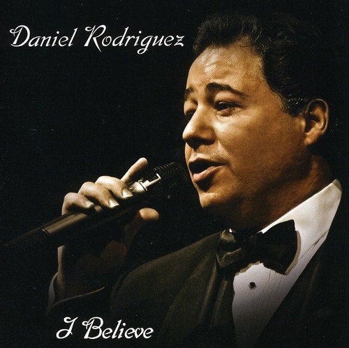 Daniel Rodriguez - I Believe - Amazon.com Music