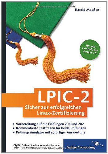 LPIC-2: Sicher zur erfolgreichen Linux-Zertifizierung (Galileo Computing) : Maaßen, Harald ...
