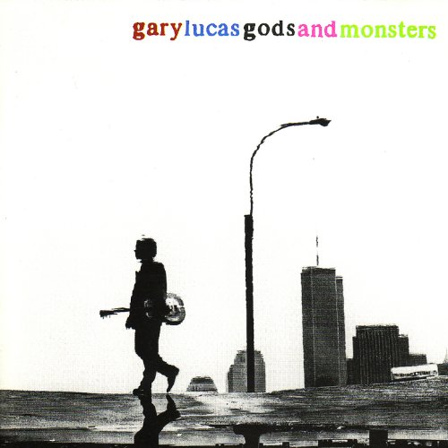 Play Gods and Monsters by Gary Lucas feat. Rolo McGinty, Mary Margaret ...