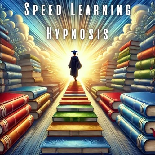 Play Speed Learning: Hypnosis for Accelerated Learning & Deeper Focus ...