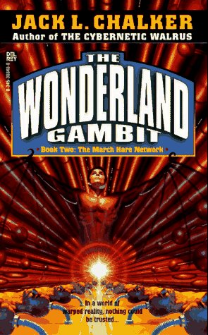 The March Hare Network (Wonderland Gambit #2): Chalker, Jack L ...