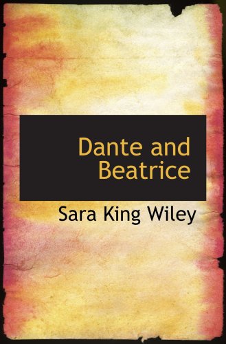 Amazon.com: Dante and Beatrice: 9780554589343: Wiley, Sara King: Books