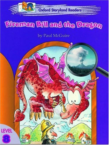 『Oxford Storyland Readers: Fireman Bill and the Dragon Level - 読書メーター