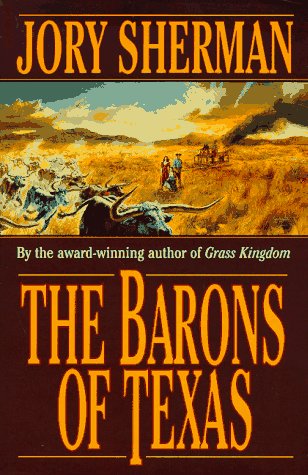 The Barons of Texas: Sherman, Jory: 9780312853617: Amazon.com: Books