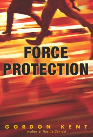 Amazon.com: Force Protection: 9780385336291: Kent, Gordon: Books