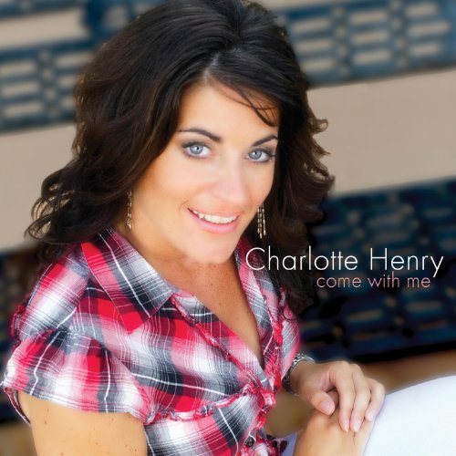 Amazon.com: Come With Me : Charlotte Henry: Digital Music