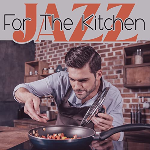 Écouter Jazz For The Kitchen: Music For Frying de Restaurant jazz sensation sur Amazon Music ...