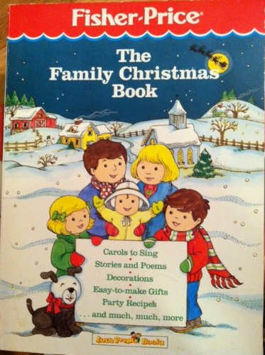 The Family Christmas Book (Fisher Price): Noelle Anderson ...