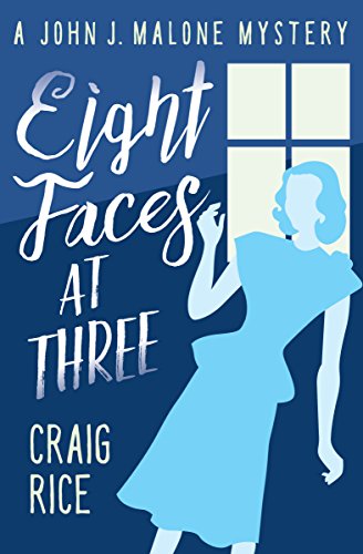 Eight Faces at Three (The John J. Malone Mysteries) - Kindle edition by ...