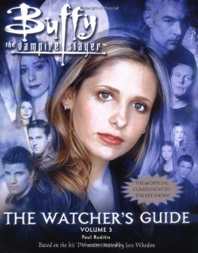 Buy Buffy: The Watcher's Guide: v.3 (Buffy the Vampire Slayer S.) Book ...