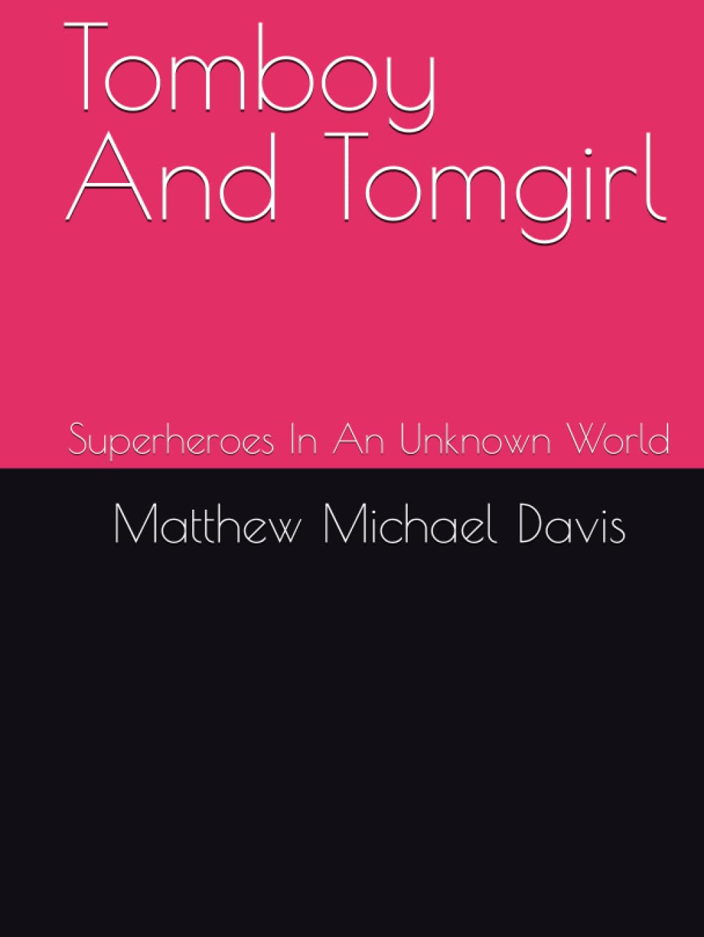 Amazon.com: Tomboy And Tomgirl: Superheroes In An Unknown World ...