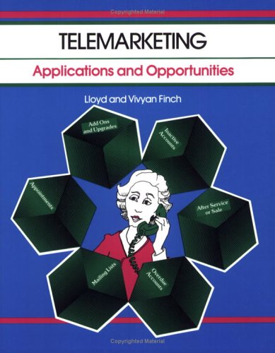 Telemarketing: Applications and Opportunities (A Fifty-Minute Series ...
