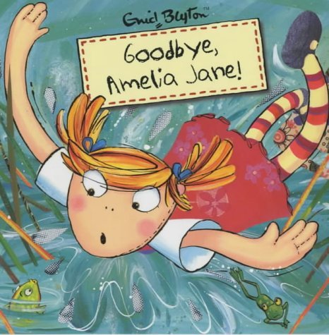 Goodbye, Amelia Jane! (Amelia Jane): enid-blyton: 9781405205313: Amazon ...