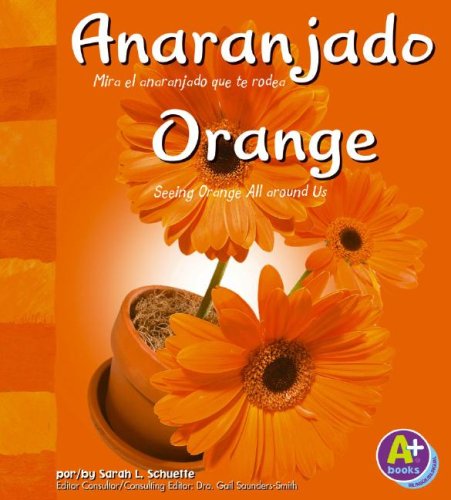 『Anaranjado/ Orange: Mira El Anaranjado Que Te Rodea/ Seeing - 読書メーター
