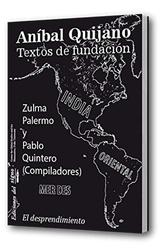 Amazon.com: Aníbal Quijano : textos de fundación: 9789873784040: Aníbal Quijano: Books