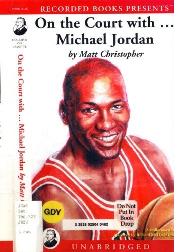 On The Court with Michael Jordan: Matt Christopher, Richards M ...