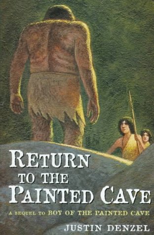 Amazon.com: Return to the Painted Cave: 9780399231179: Denzel, Justin ...