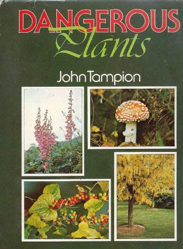 Dangerous Plants: Tampion, John: 9780876635681: Amazon.com: Books