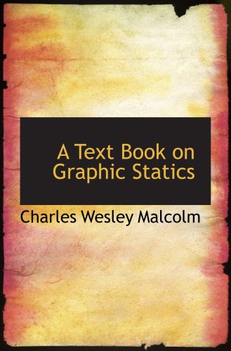 Amazon.com: A Text Book on Graphic Statics: 9780559317712: Malcolm ...