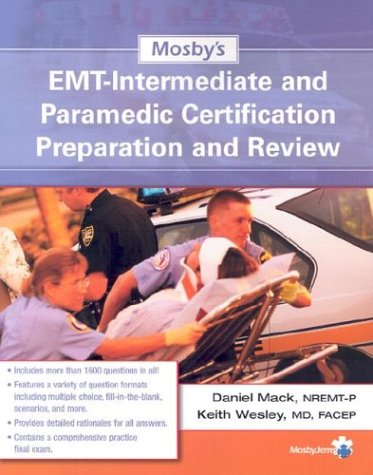Mosby's EMT-Intermediate and Paramedic Certification Preparation and ...