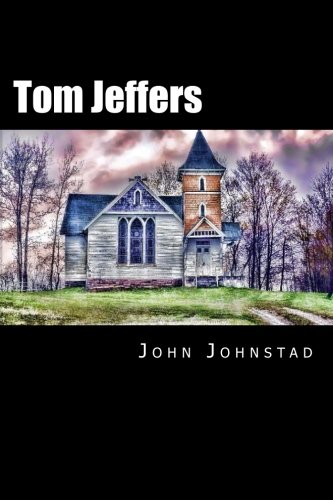 Tom Jeffers: (X & -X): Johnstad, John: 9781478140030: Amazon.com: Books