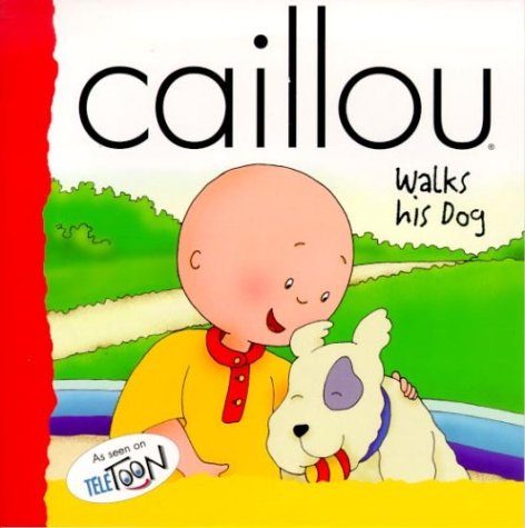 Amazon | Caillou Walks His Dog (BACKPACK (CAILLOU)) | Nadeau, Nicole ...