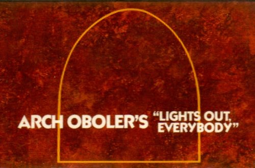 Arch Oboler's Lights Out Everybody : The Word / Sub Basement: Arch ...