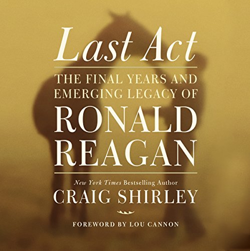Amazon.com: Last Act: The Final Years and Emerging Legacy of Ronald ...