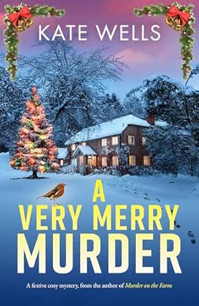 A Very Merry Murder: A BRAND NEW addictive, festive cozy mystery from ...