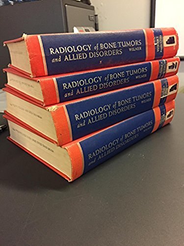Radiology of Bone Tumors and Allied Disorders: Wilner, Daniel ...
