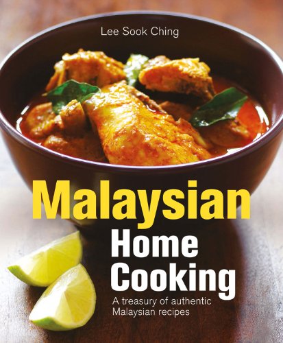 Malaysian Home Cooking: A treasury of authentic Malaysian recipes eBook ...