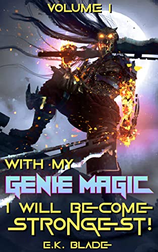Amazon.com: With My Genie Magic I Will Become Strongest!: A Cyberpunk ...