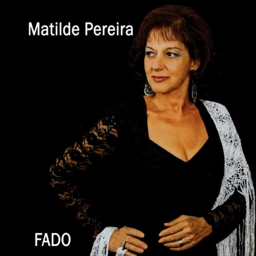 Amazon MusicでMatilde PereiraのFadoを再生する