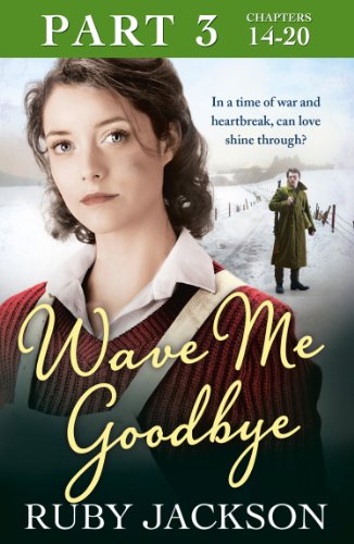 Wave Me Goodbye (Part Three: Chapters 14–20) eBook : Jackson, Ruby ...