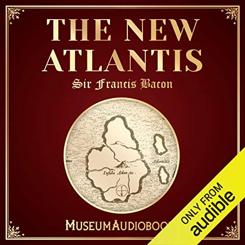 The New Atlantis (Audio Download): Sir Francis Bacon, Faith Wilson ...