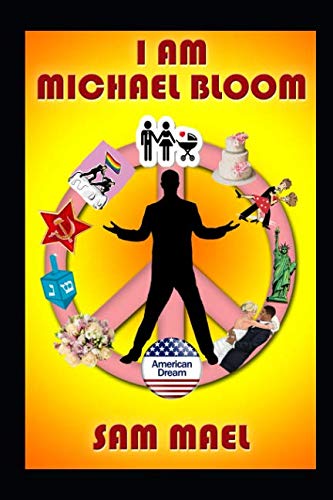 Amazon.com: I AM MICHAEL BLOOM: 9781729146590: MAEL, SAM: Books