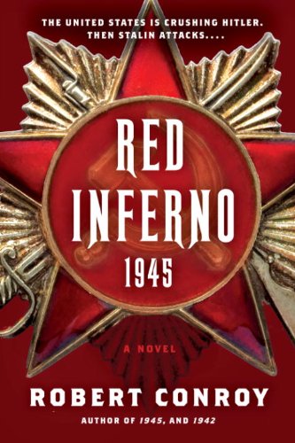 Red Inferno: 1945: A Novel - Kindle edition by Conroy, Robert ...