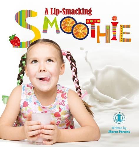 A Lip-Smacking Smoothie (The Literacy Tower): Parsons, Sharon ...