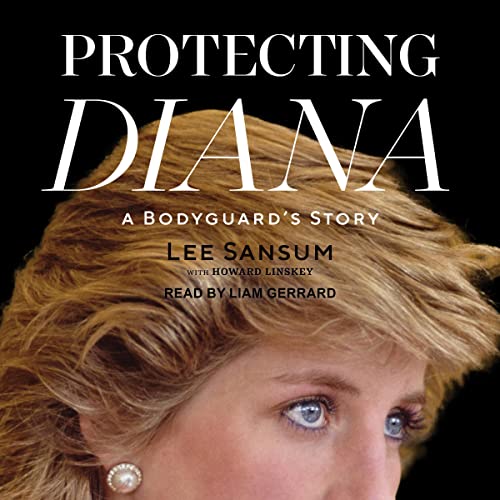 Protecting Diana: A Bodyguard’s Story (Audible Audio Edition): Lee ...