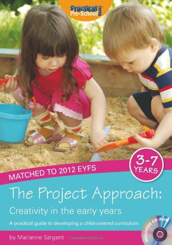 The Project Approach: Creativity in the Early Years: A Practical Guide ...