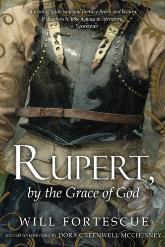 Rupert, by the Grace of God: Greenwell McChesney, Dora: 9781535202145 ...