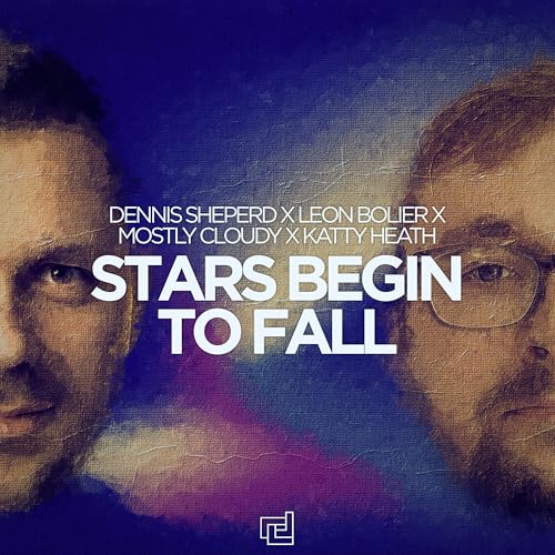 Stars Begin To Fall (Extended Mix) song by Dennis Sheperd, Leon Bolier ...