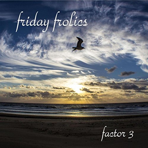 Play Factor 3 by Friday Frolics on Amazon Music