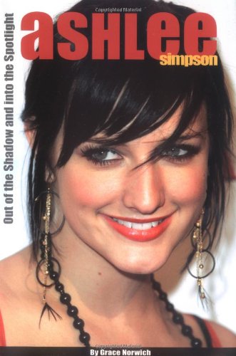 Ashlee Simpson: Out of the Shadow and into the Spotlight: Norwich ...
